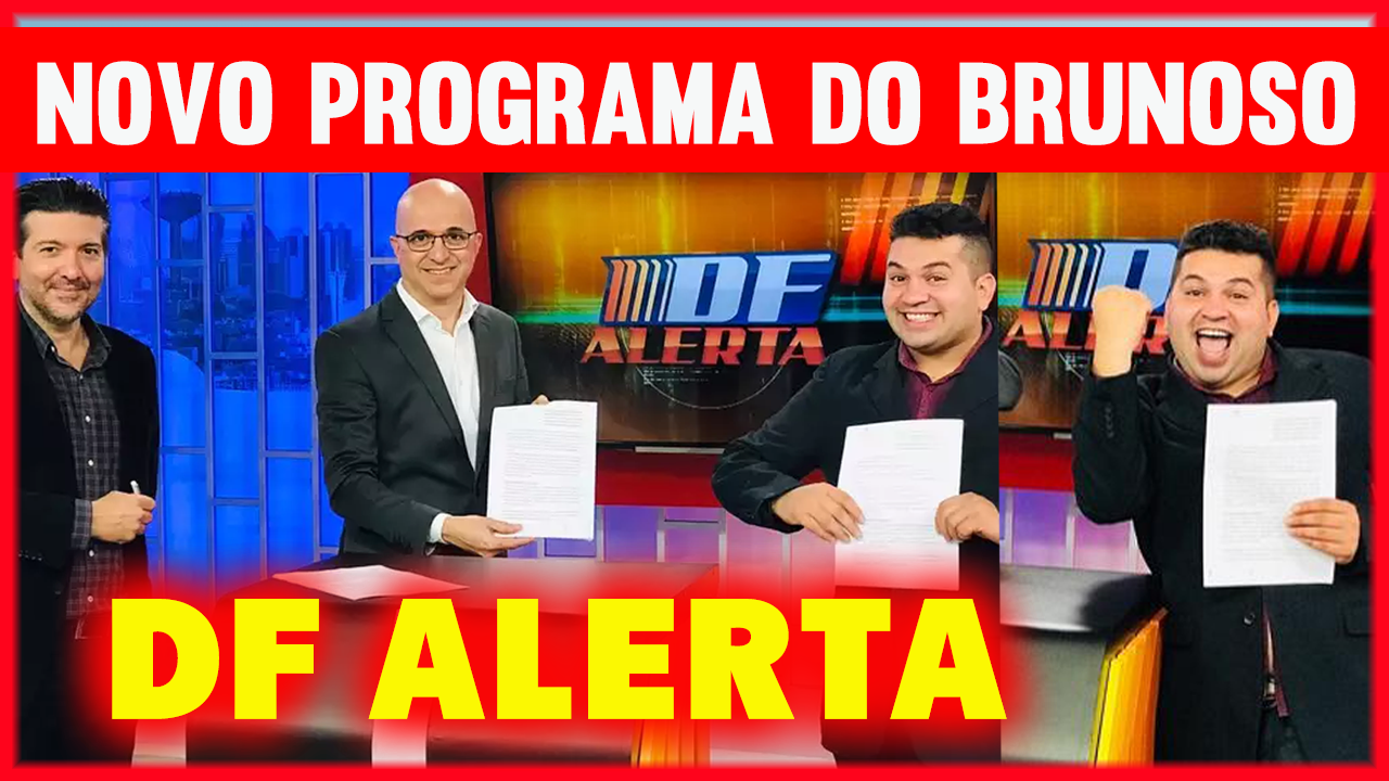 Brunoso é O Novo APRESENTADOR Do DF Alerta - Notícias Dos Famosos